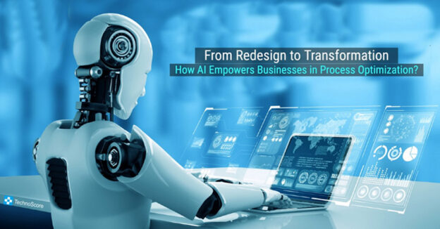 How AI Can Help You Streamline & Redesign Business Processes? - Technoscore